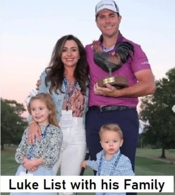 Luke List Golfer's Ranking, Wife, Net Worth, and Family